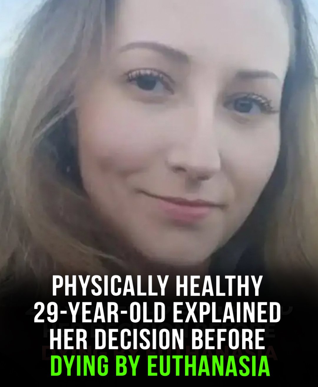 A Healthy Woman’s Euthanasia Request Sparks Global Debate on Mental ...
